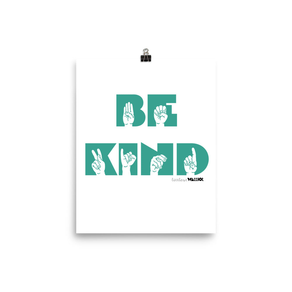 ASL Be Kind Poster – Littlest Warrior